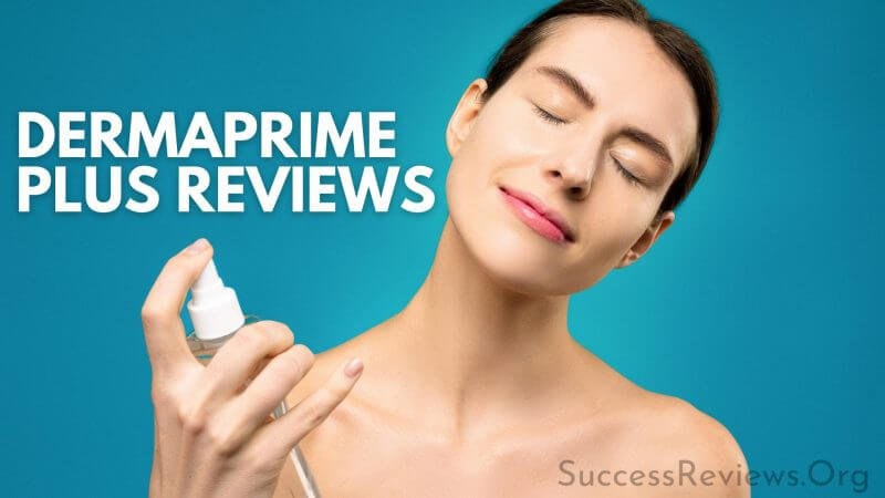 Derma Prime Plus Review – Worthy or Scam? Read Before You Buy!